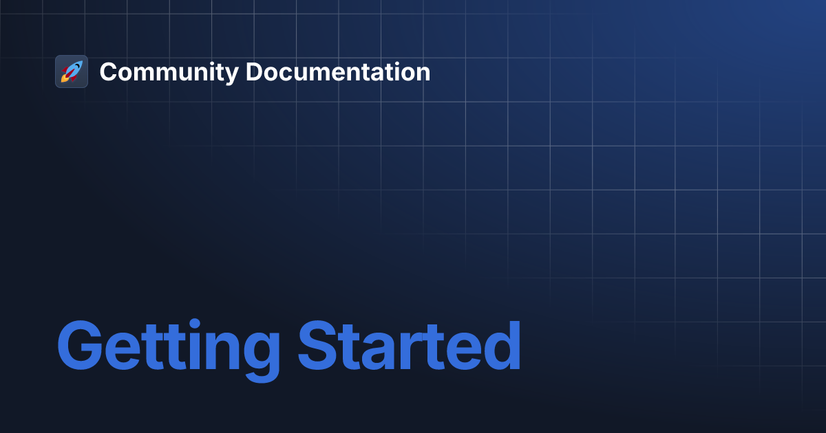 Getting Started | Community Documentation